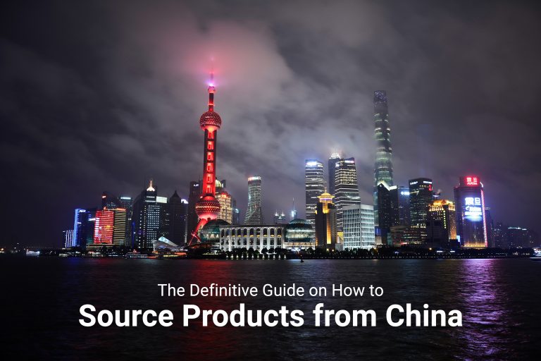 The Definitive Guide on How to Source Products from China